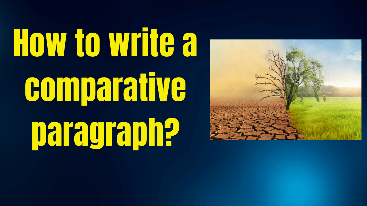 How to write a comparative paragraph