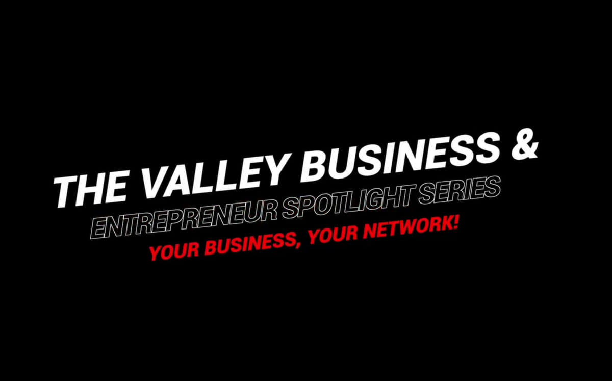 The Valley Business & Entrepreneur Spotlight Series Promo